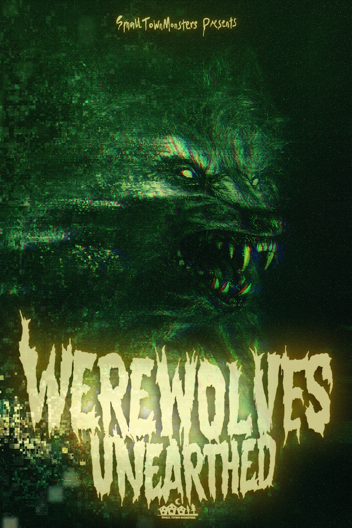 Cryptid Doc "WEREWOLVES UNEARTHED" From 1091/Small Town Monsters Claws ...