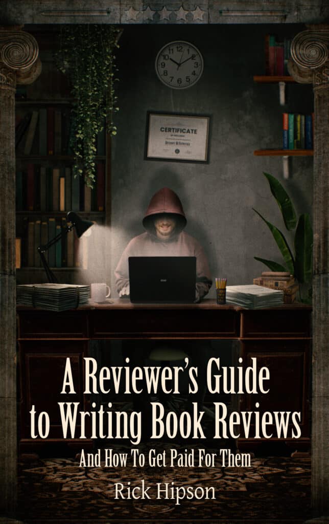 Book Critic Rick Hipson's "A REVIEWER’S GUIDE TO WRITING BOOK REVIEWS ...